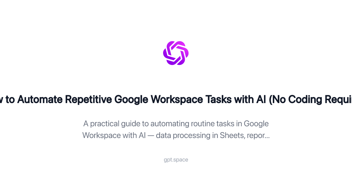 Automate Google Workspace Tasks with AI | GPT Workspace Blog
